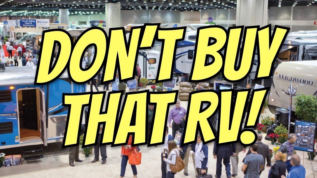 RV Buying Tips and Tricks - WHAT YOU MUST KNOW BEFORE BUYING ANY RV ...