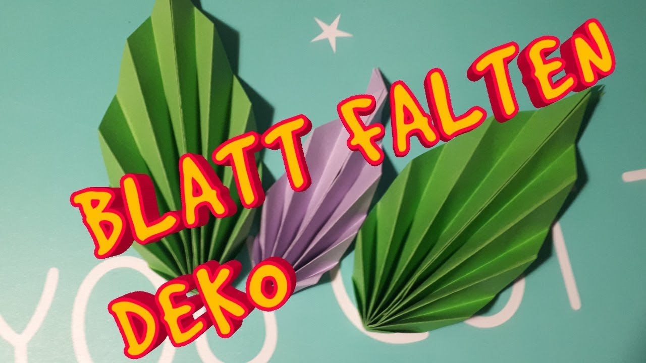BLATT FALTEN / DEKO / Aus Papier selber Falten / Selber Basteln ...