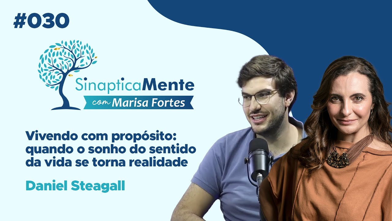 Vivendo com propósito com Daniel Steagall - #Ep 030 - YouTube