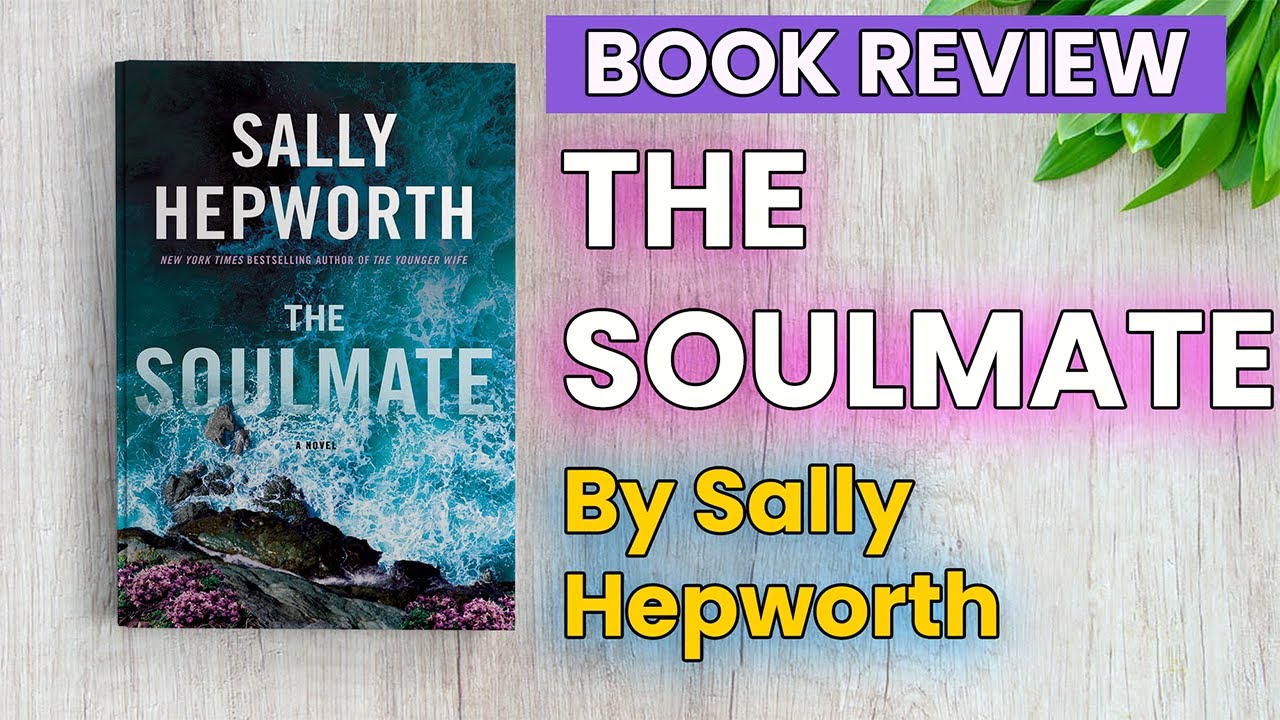 The Soulmate Book Review | The Soulmate by Sally Hepworth | The ...