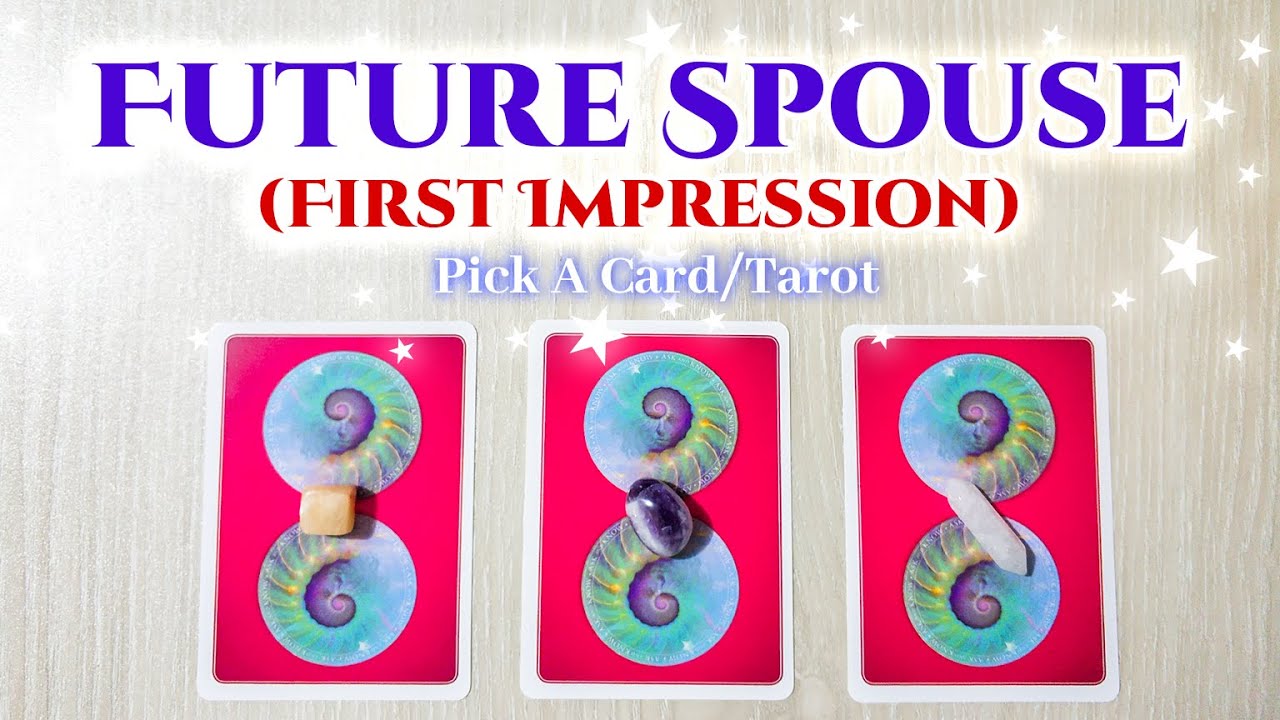 Future Spouse (First Impression) 💘😍 | Pick A Card/Tarot - YouTube