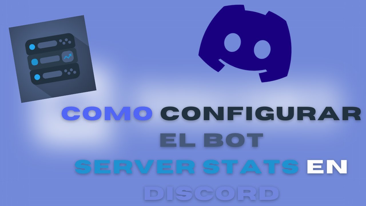 Como Configurar El Bot Server Stats para tu server de Discord - YouTube