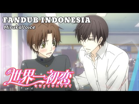 Sekaiichi Hatsukoi - Deg-degan - FANDUB INDO