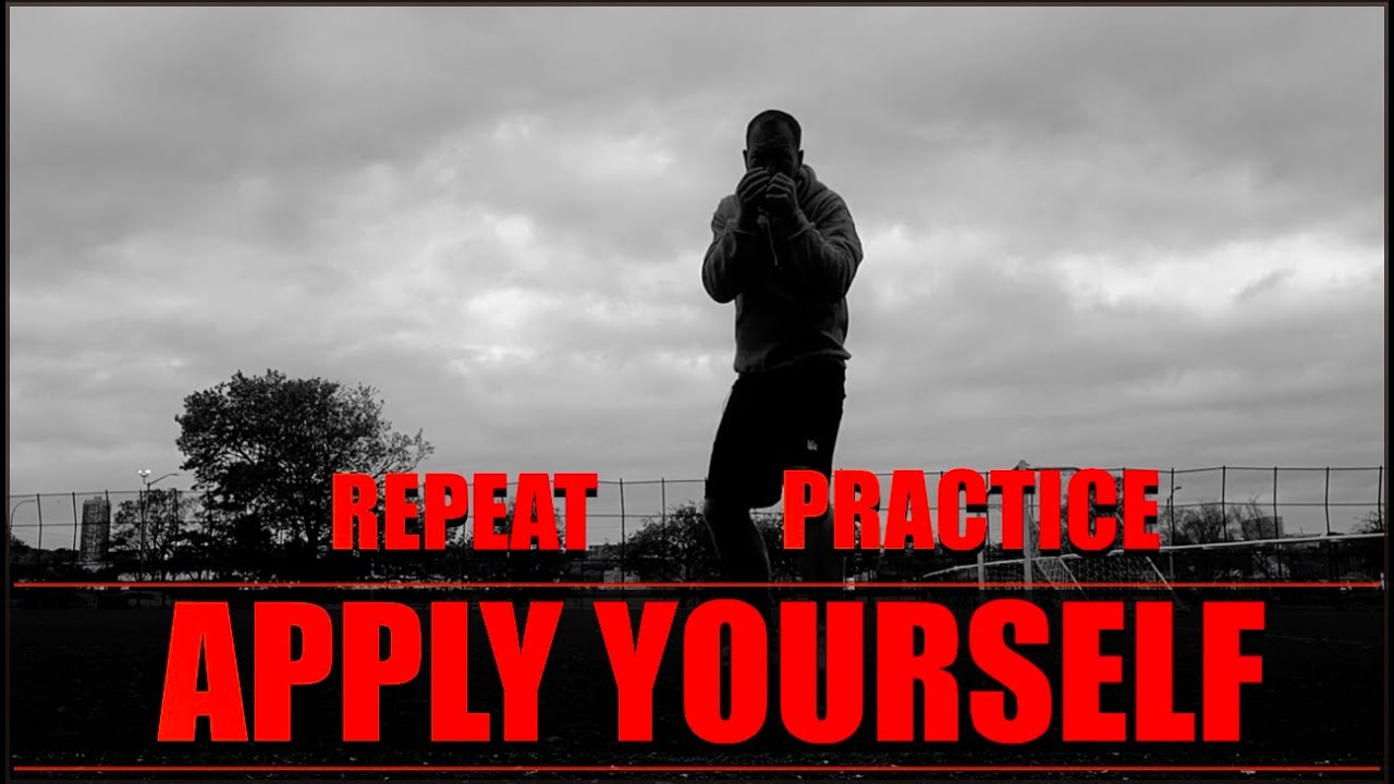 REPEAT / PRACTICE / APPLY YOURSELF - YouTube