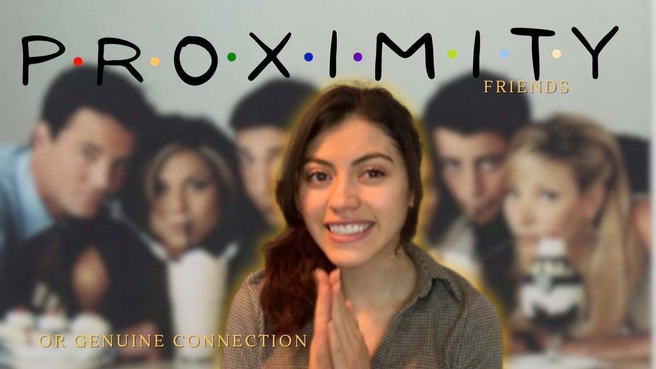 Are you friends with them because of Proximity or is a geniunie ...