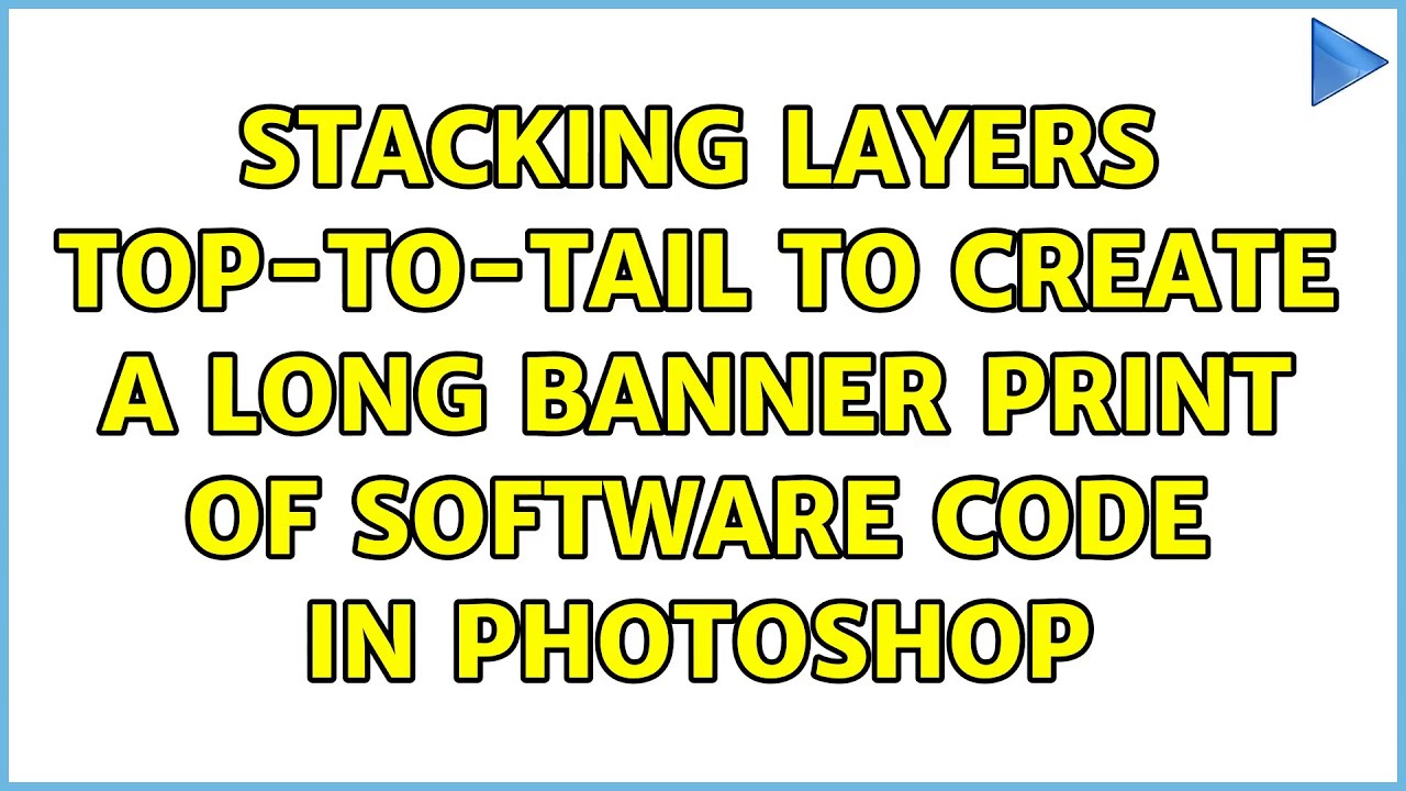 Stacking layers top-to-tail to create a long banner print of software ...