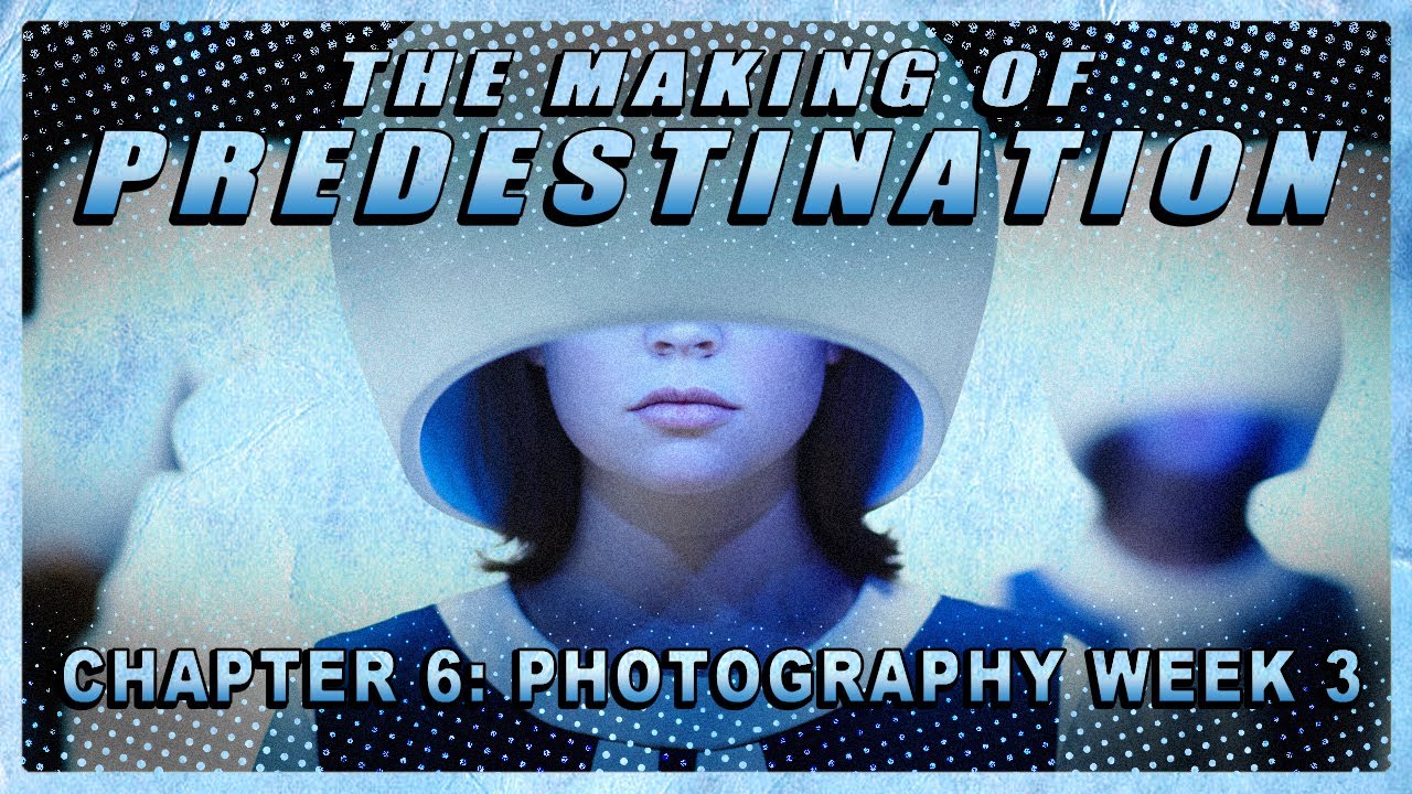 The Making of Predestination - Chapter 6: Week 3 - YouTube