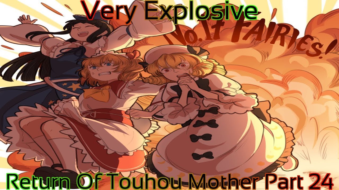 Return Of Touhou Mother Part 24 (Very Explosive) - YouTube