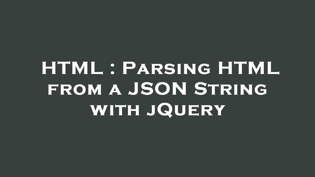 Html Parsing Html From A Json String With Jquery Youtube 4573
