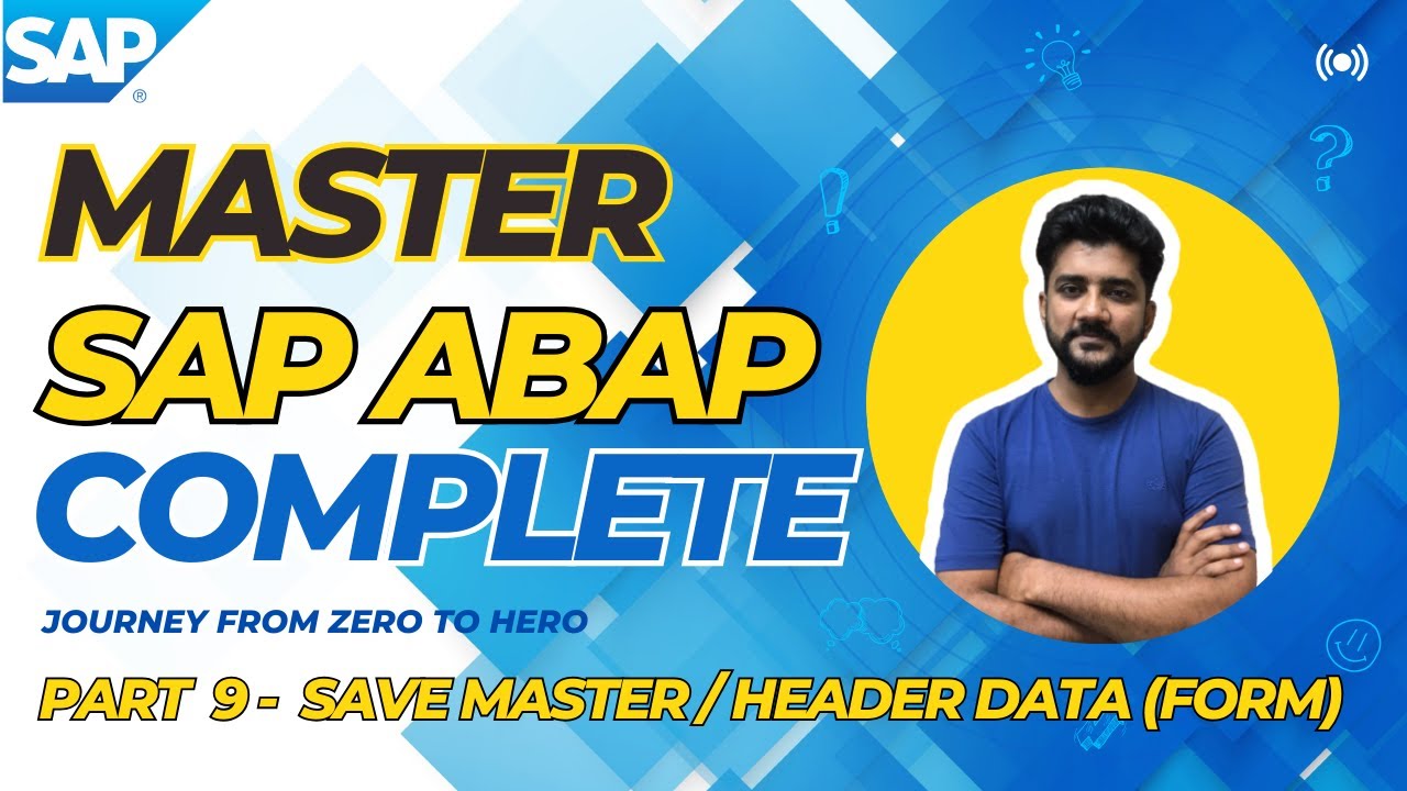 MASTER SAP ABAP (SAVE MASTER/HEADER DATA OF FORM IN TABLE) - Part 9 ...