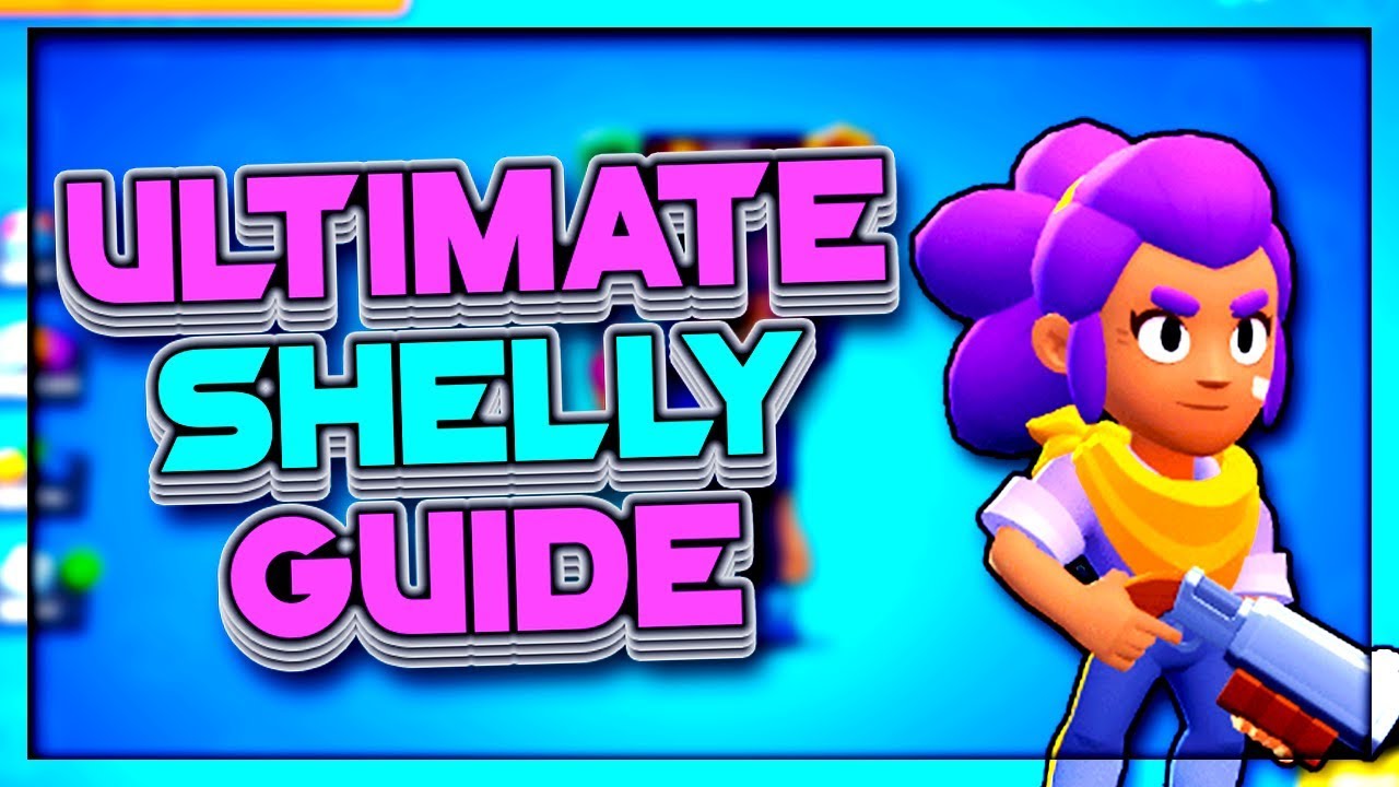 *ADVANCED* SHELLY GUIDE | HOW TO PLAY SHELLY BETTER - YouTube
