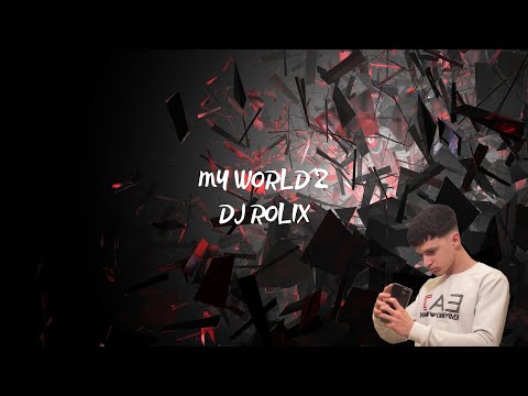 My world 2 (dj rolix)