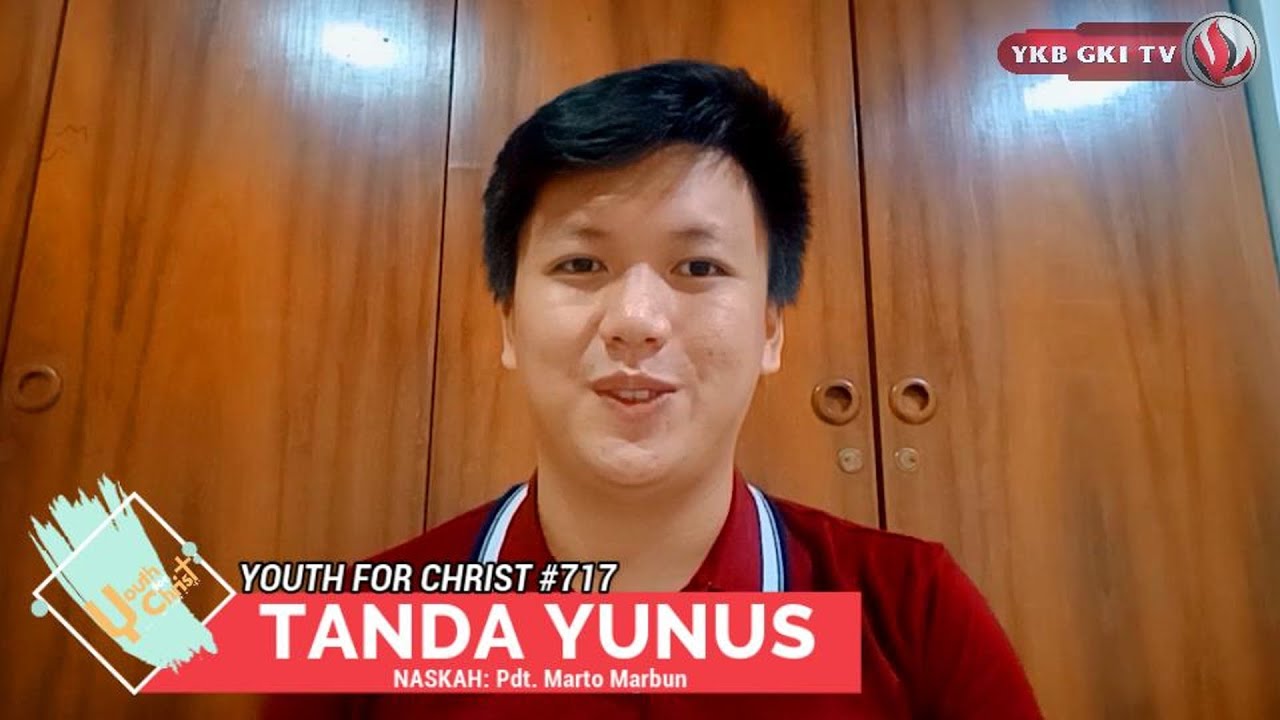 YOUTH FOR CHRIST 717 - TANDA YUNUS - YouTube