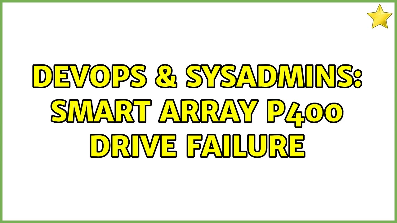 DevOps & SysAdmins: Smart Array P400 Drive Failure (4 Solutions!!) - YouTube