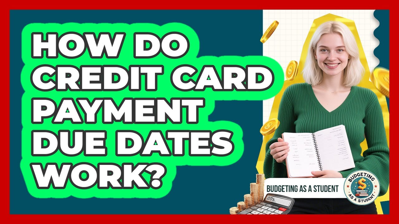 How Do Credit Card Payment Due Dates Work? - YouTube