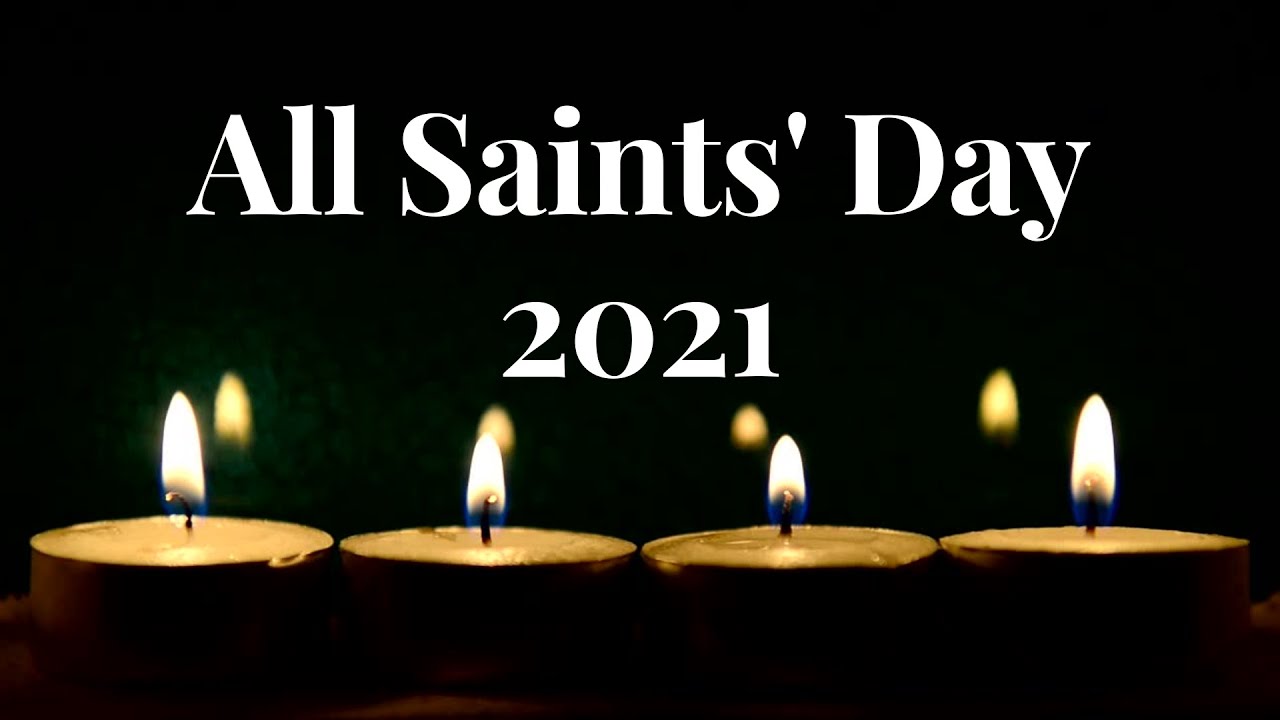 All Saints' Day Worship (November 1, 2021) - YouTube