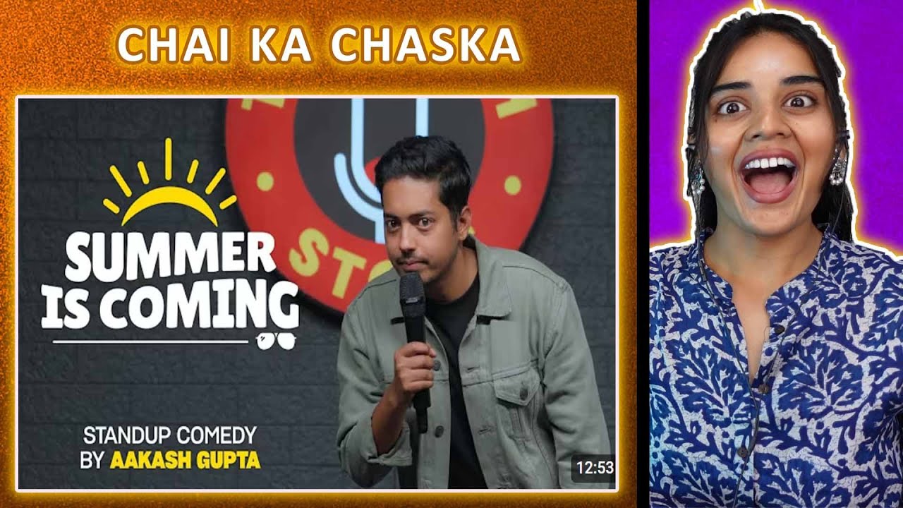 Summer is coming REACTION | Aakash Gupta | Stand-Up Comedy | Neha M ...