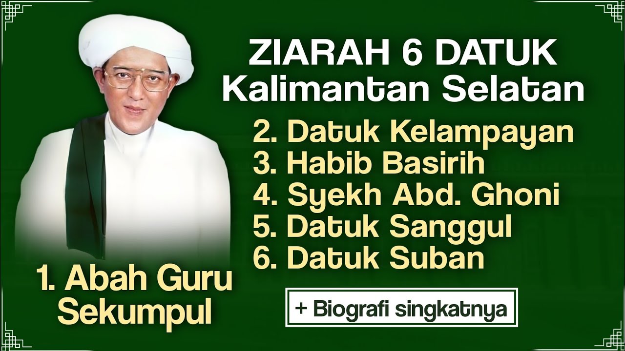 #261 Ziaroh 6 Datuk Kalimantan Selatan (Abah Guru Sekumpul, Datuk ...