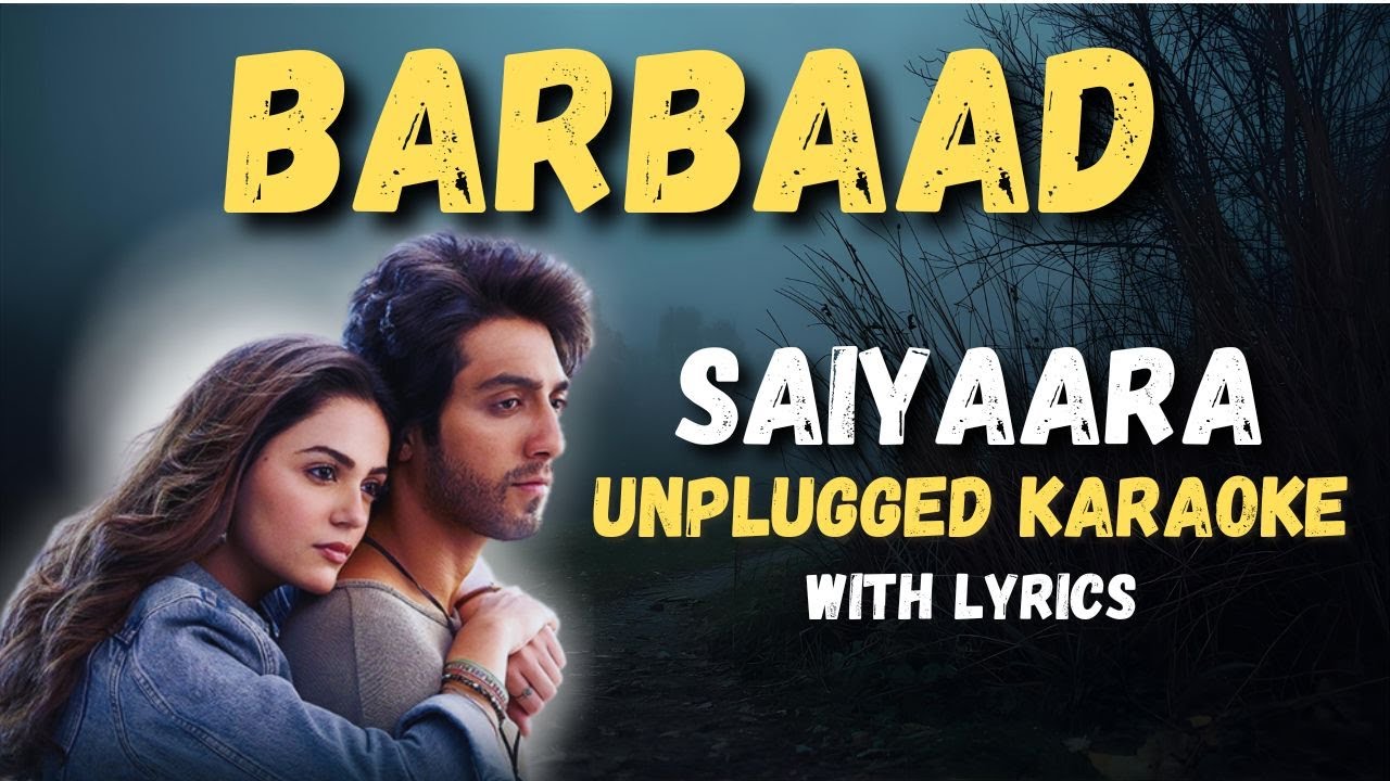 Barbaad Saiyaara Unplugged Karaoke With Lyrics - YouTube