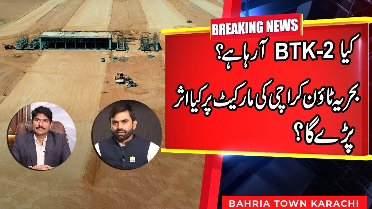BTK 2 - Effects on Current of Bahria Town Karachi - Latest Updates ...