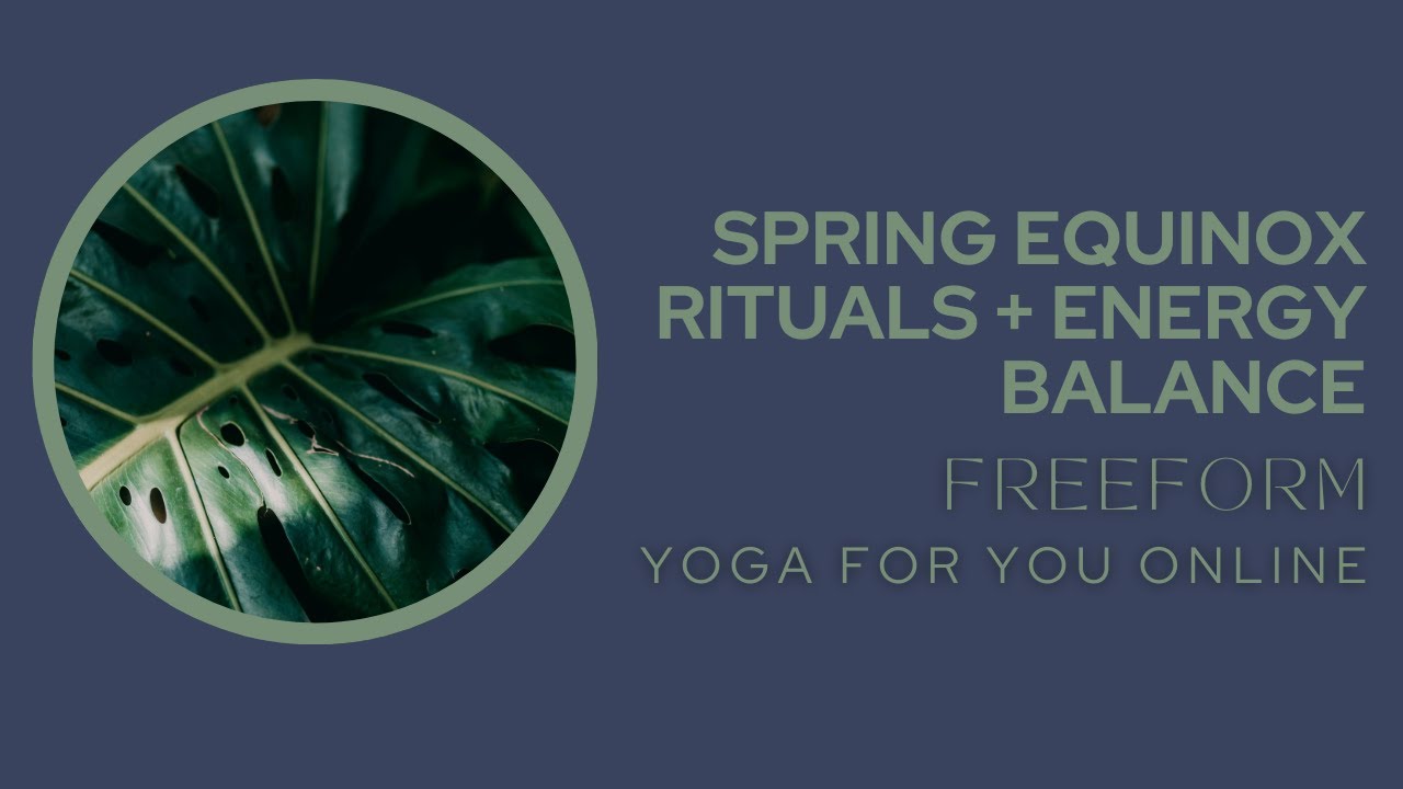 Freeform|| Spring Equinox Rituals + Energy Balance - YouTube