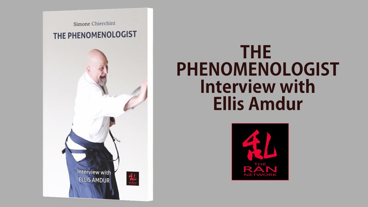 The Phenomenologist - Interview with Ellis Amdur - YouTube