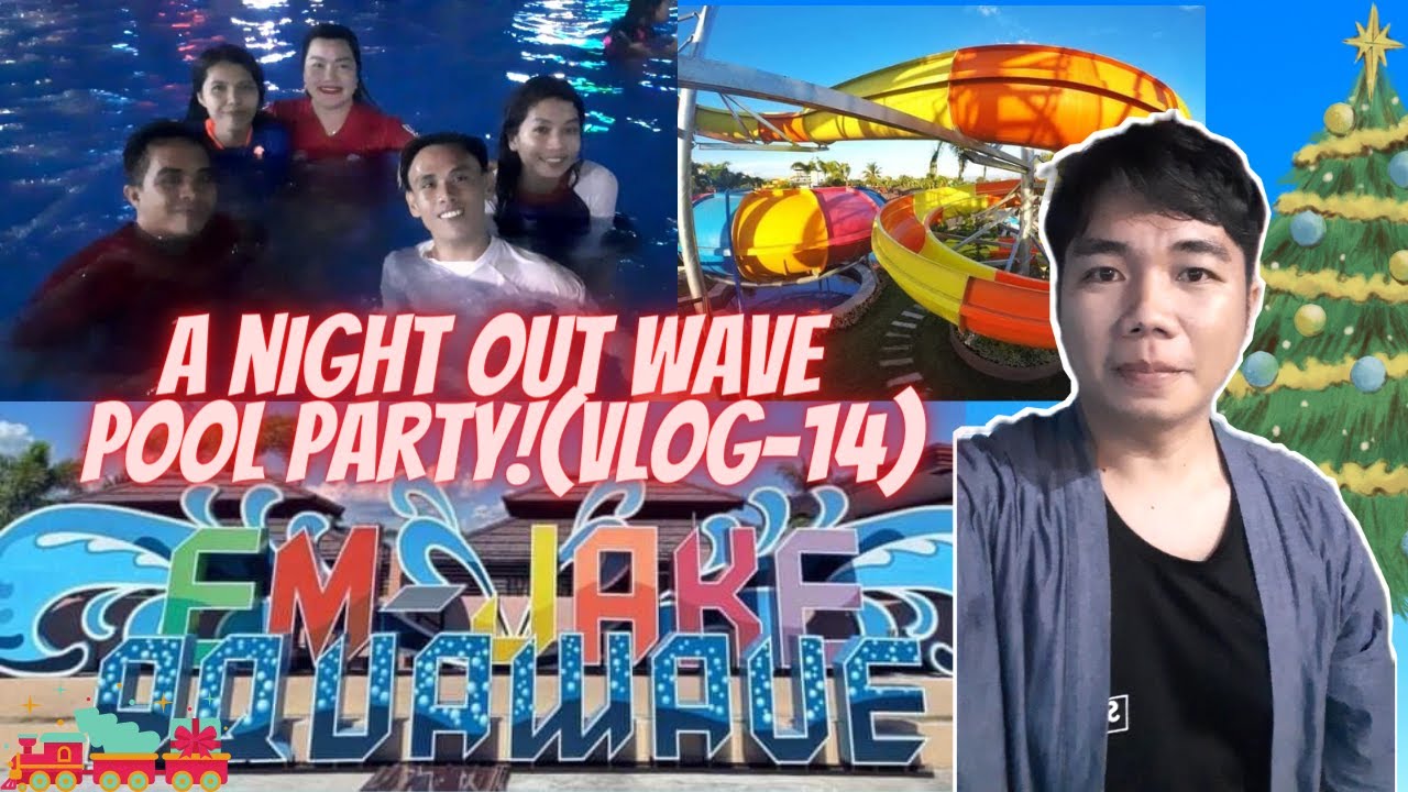 EM-JAKE Aquawave Resort, Hotel, and Convention Center/night out WAVE ...