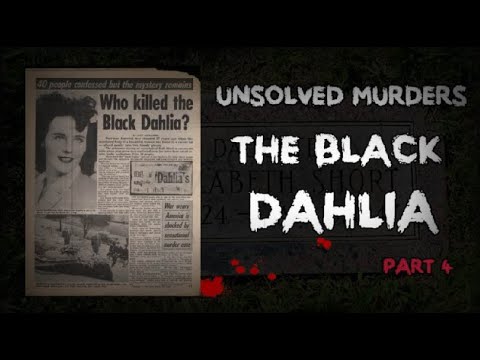 UNSOLVED MURDERS -- THE BLACK DAHLIA PART 4 - YouTube