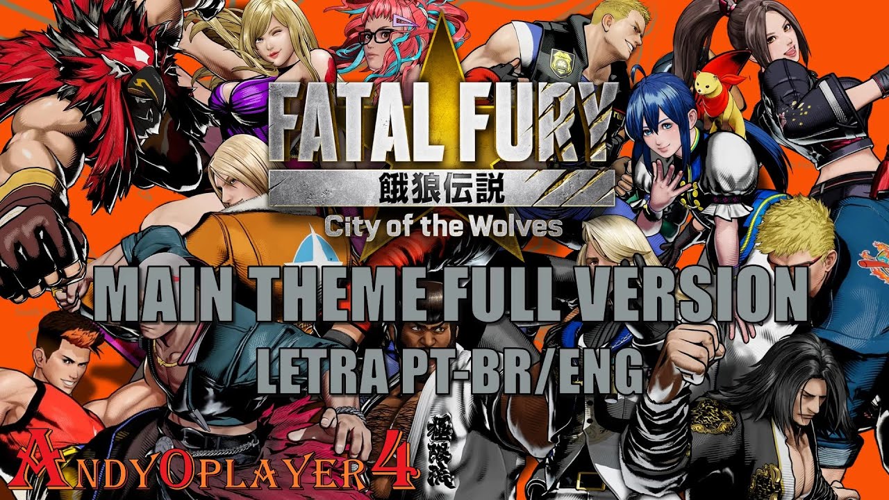 Fatal Fury City of The Wolves – Main Theme Lyrics PT-BR/ENG (Full ...