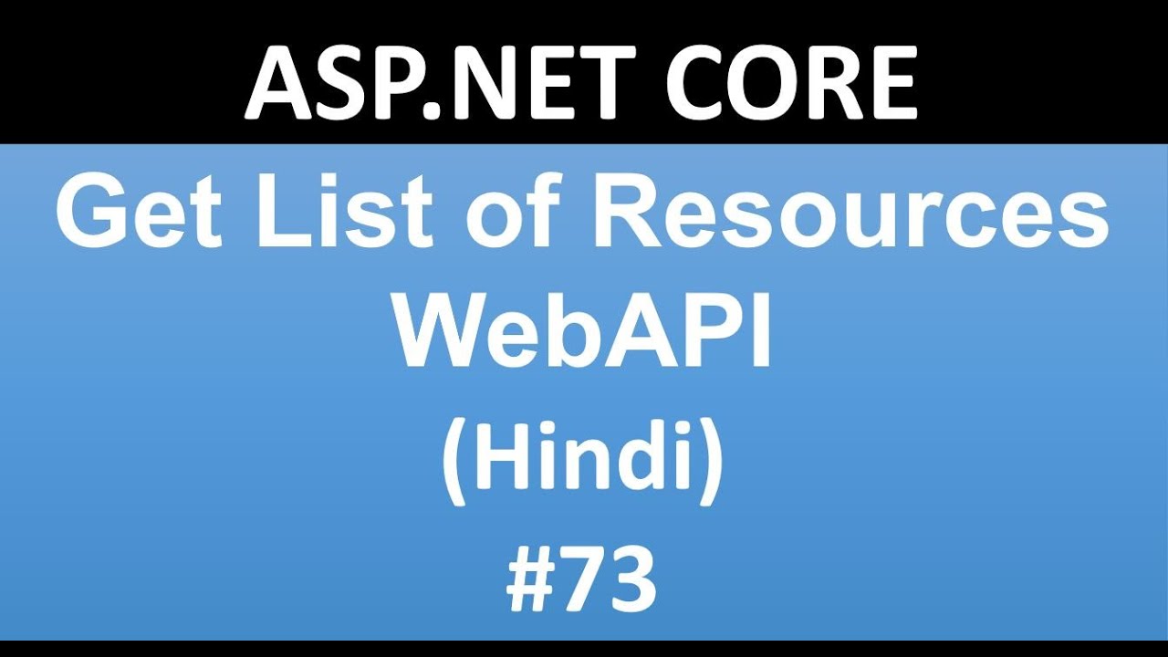 Aspnet Core Tutorial For Beginners 73 Webapi Get List Of Resources Youtube