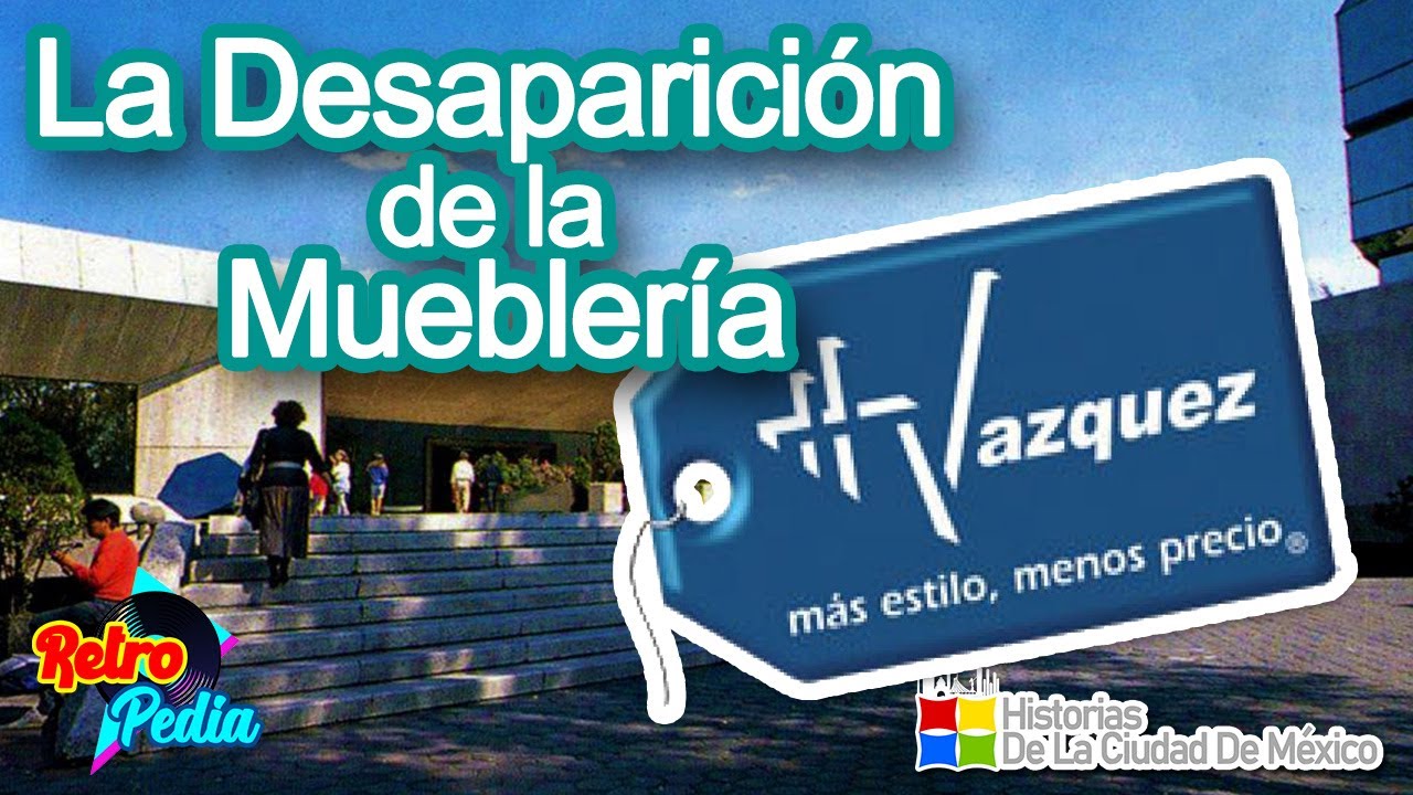 La Mueblería Hermanos Vázquez y su Silenciosa Desaparición - YouTube
