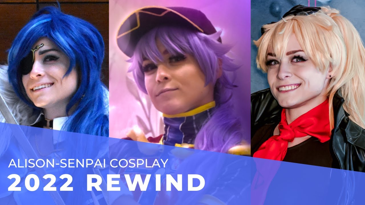 Alison-Senpai Cosplay: 2022 Rewind - YouTube
