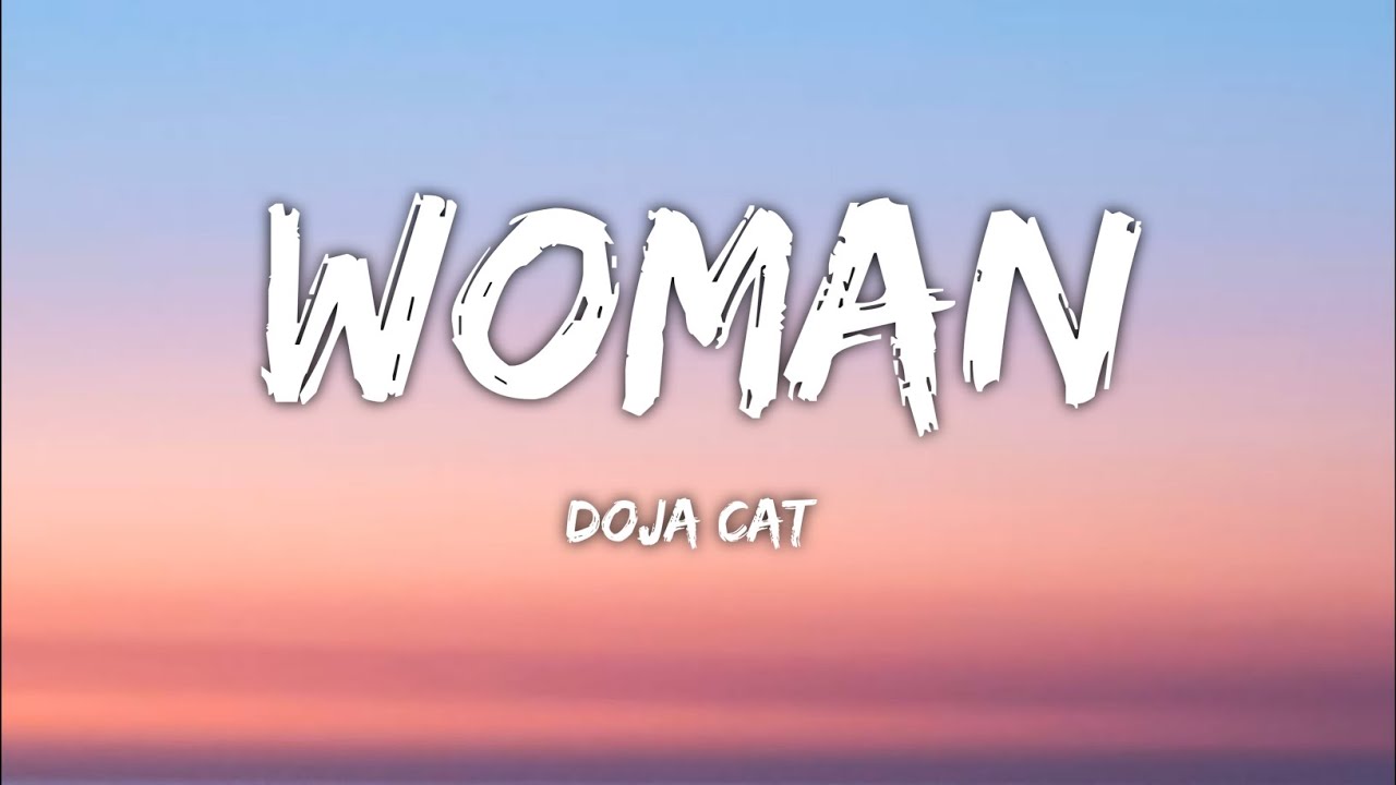 Doja Cat - Woman (Lyrics) - YouTube