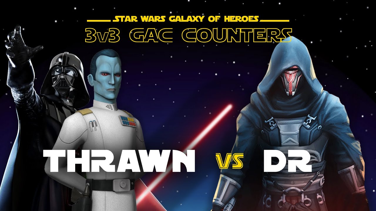 3v3 - Thrawn + Vader vs Darth Revan | SWGOH GAC DR Counter - YouTube