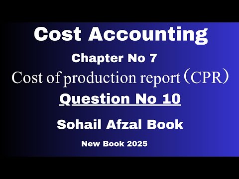 ||CPR||chapter 7 | Problem 7-10 Solved |process costing ADC|ADP||B.COM||Cost Accounting - YouTube