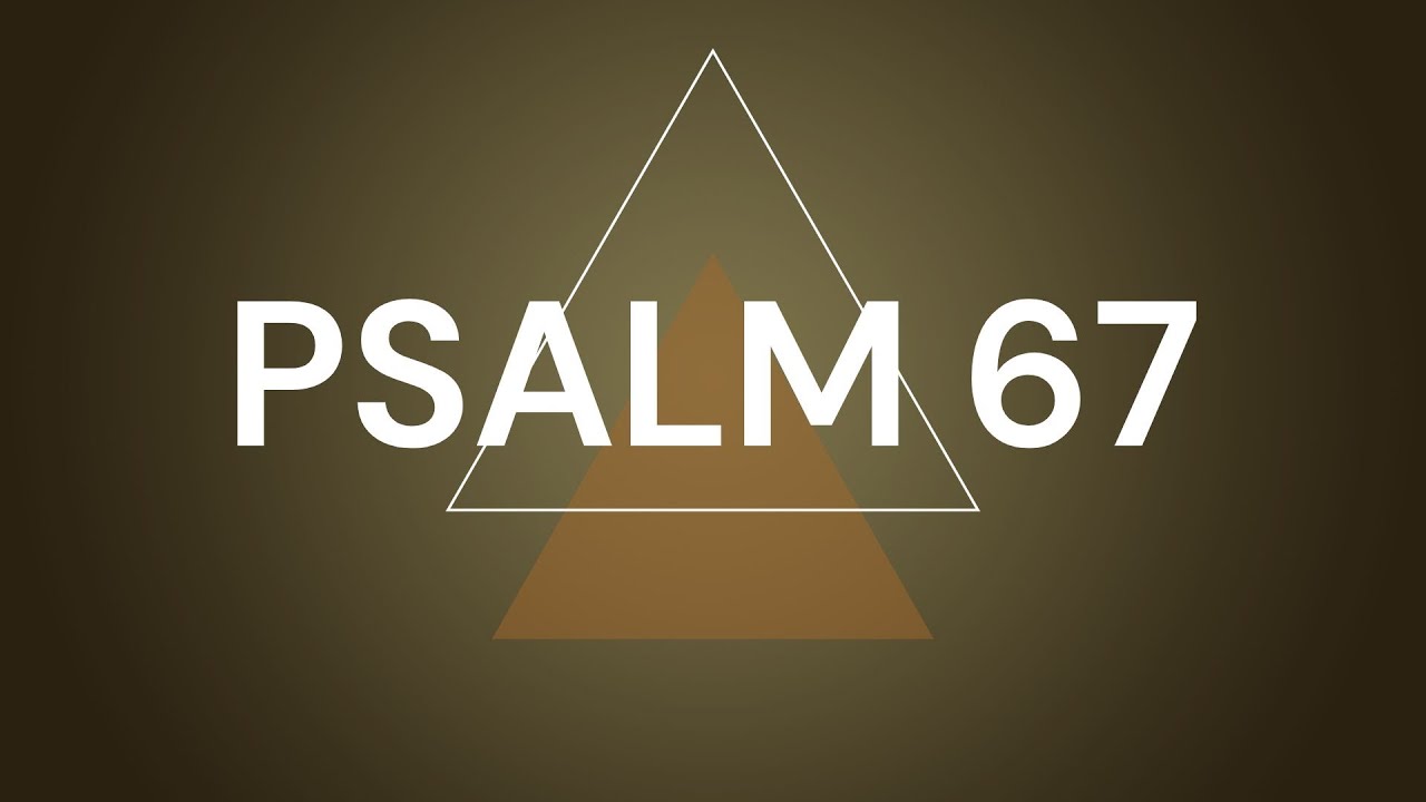 The Daily Psalms - Psalm 67 - YouTube