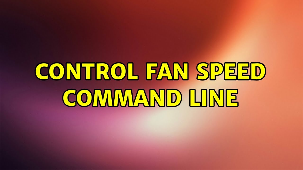Ubuntu Control Fan Speed Command Line YouTube ubuntu-control-fan-speed-command-line-youtube