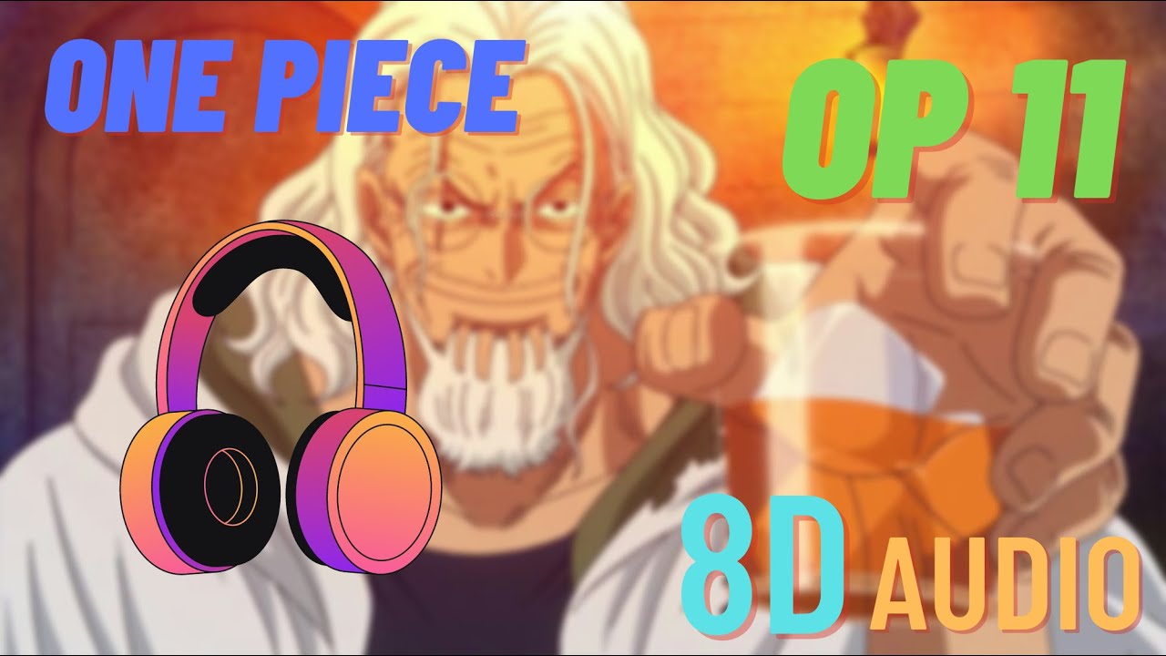 ONE PIECE Opening 11 8D AUDIO - YouTube