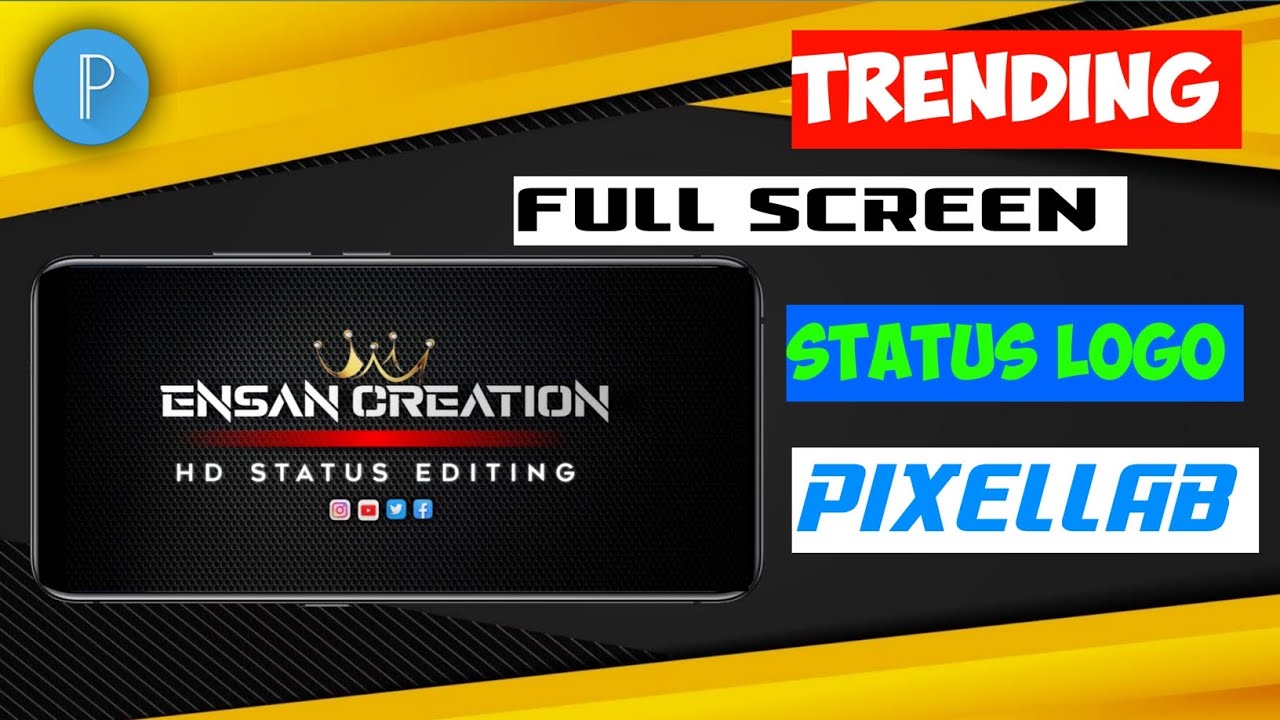 Full Screen Logo Editing Pixellab// Status Logo Editing //Full Screen ...