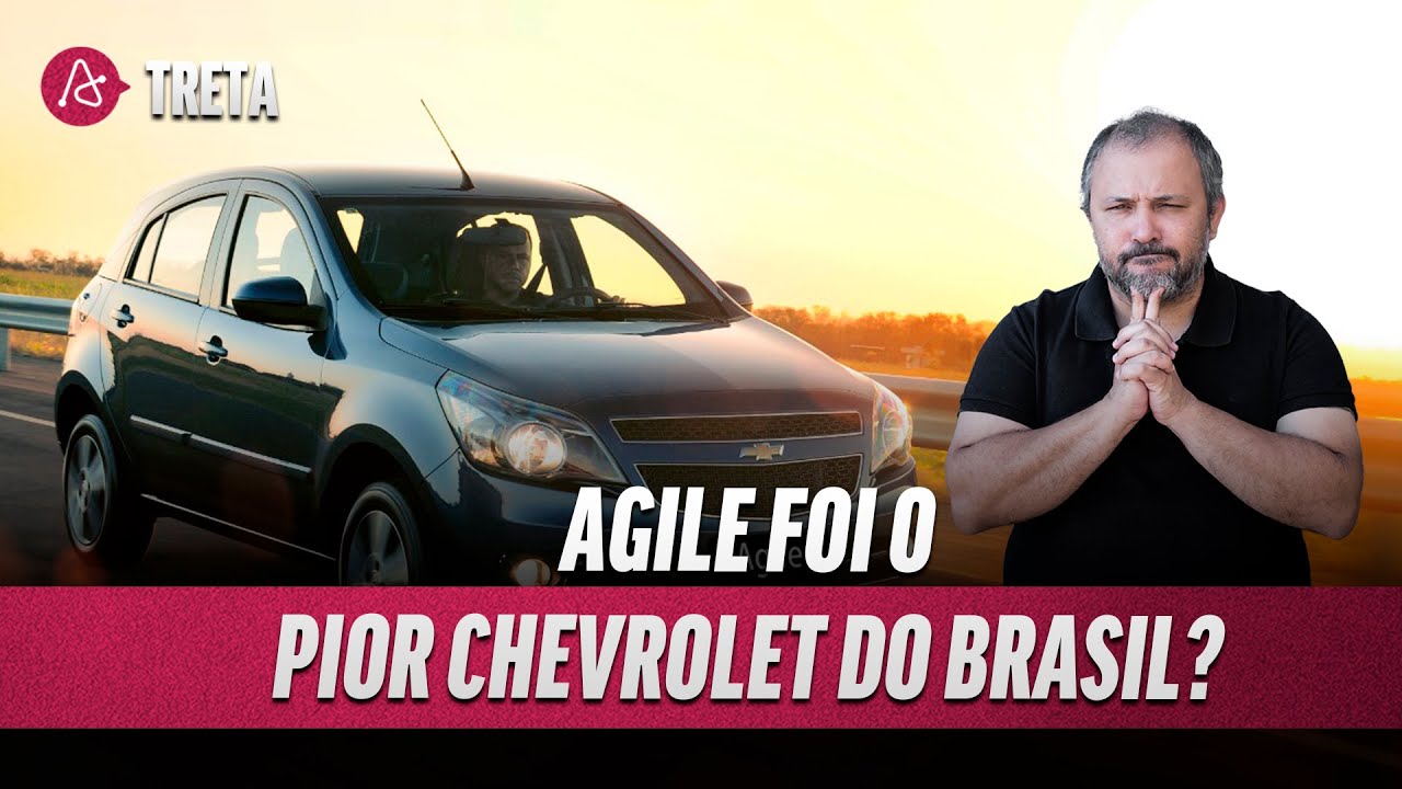 POR QUE O AGILE FOI O PIOR CARRO DA CHEVROLET NO BRASIL? - YouTube