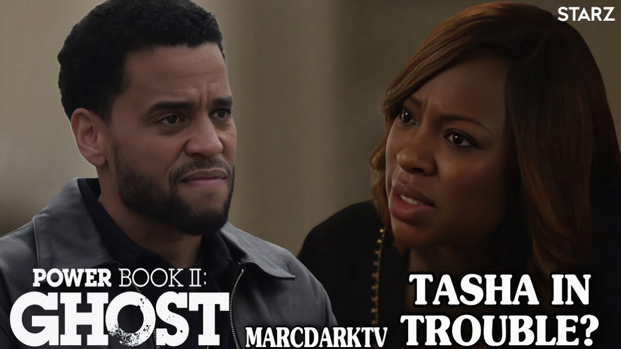 POWER BOOK II: GHOST SEASON 4 WILL CARTER TRY TO TAKE OUT TASHA ...