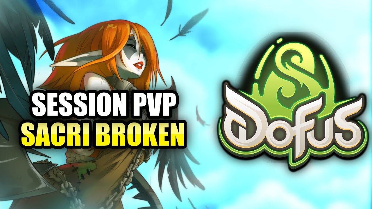 LIVE #22 : SESSION PVP SACRI BROKEN ?! 16/02 [TARKAN DOFUS] - YouTube