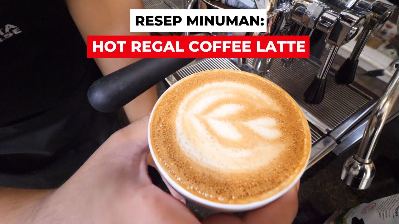 RESEP MINUMAN HOT REGAL COFFEE LATTE - YouTube
