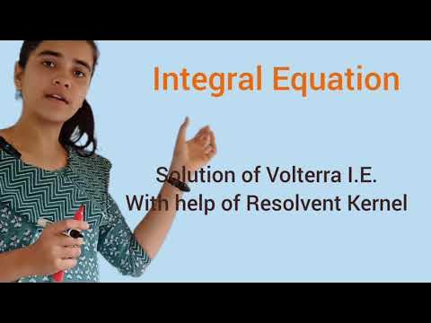 Integral Equation | Solution of Volterra Integral Equation with the help of Resolvent Kernel ...