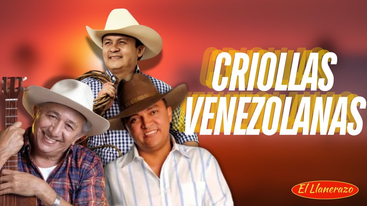 🔥 Criollas Llaneras – Lo Mejor de Cholo Valderrama, Jorge Guerrero y ...