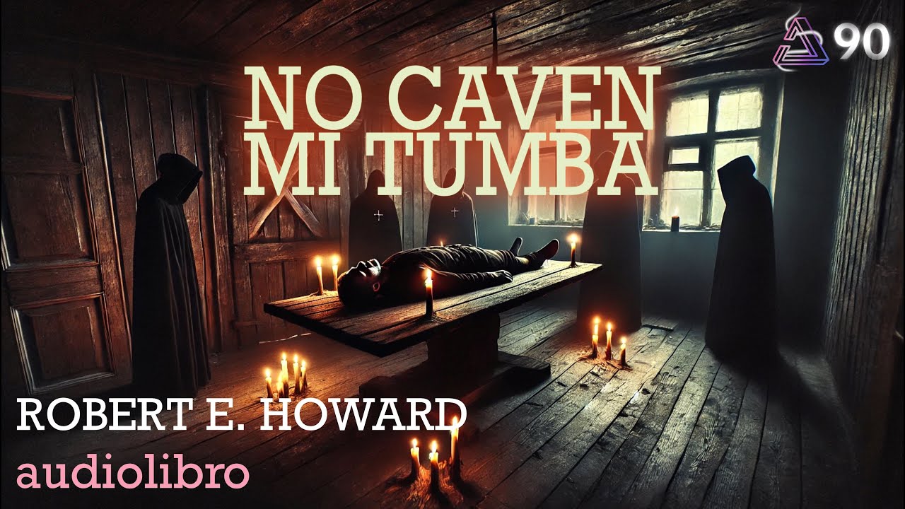 No caven mi tumba – Relato completo de Robert E. Howard - YouTube