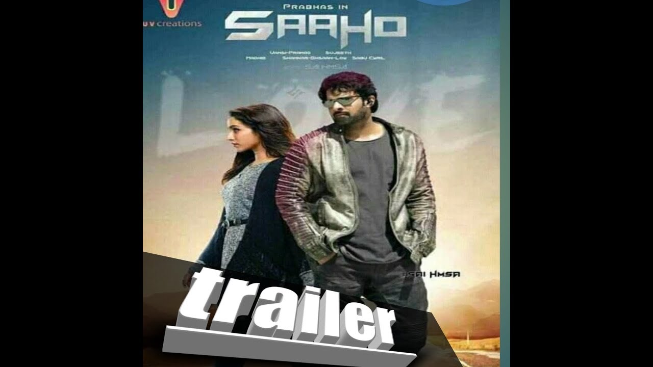 Sahoo trailer prabhas sujeet shardha kapoor release on 15August 1M ...