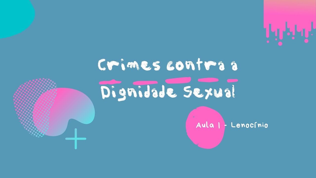 Crimes de Lenocínio - Aula 01 - Direito Penal IV - YouTube