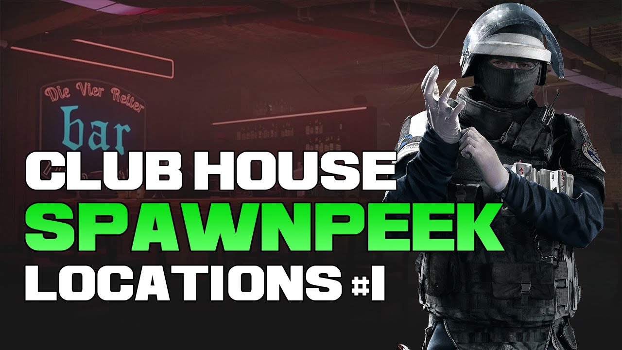 Spawnpeeks on Club House /// Tips & Tricks Categorized - Rainbow Six ...