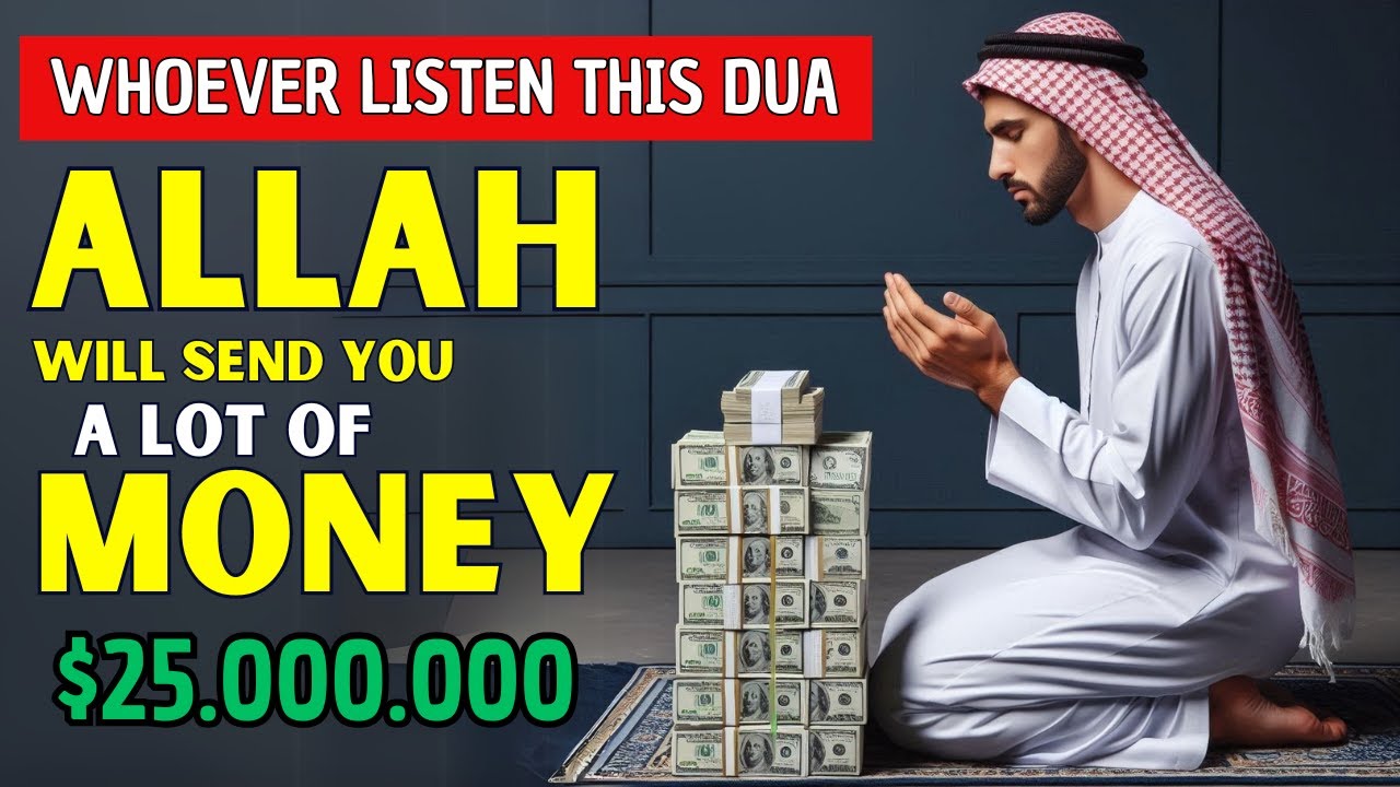 🔴LISTEN 3 MINUTES, ALLAH WILL SEND YOU A LOT OF MONEY - DUA FOR RIZQ ...
